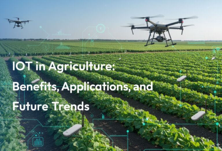 IoT in Agriculture: Smart Farming Benefits & Applications.